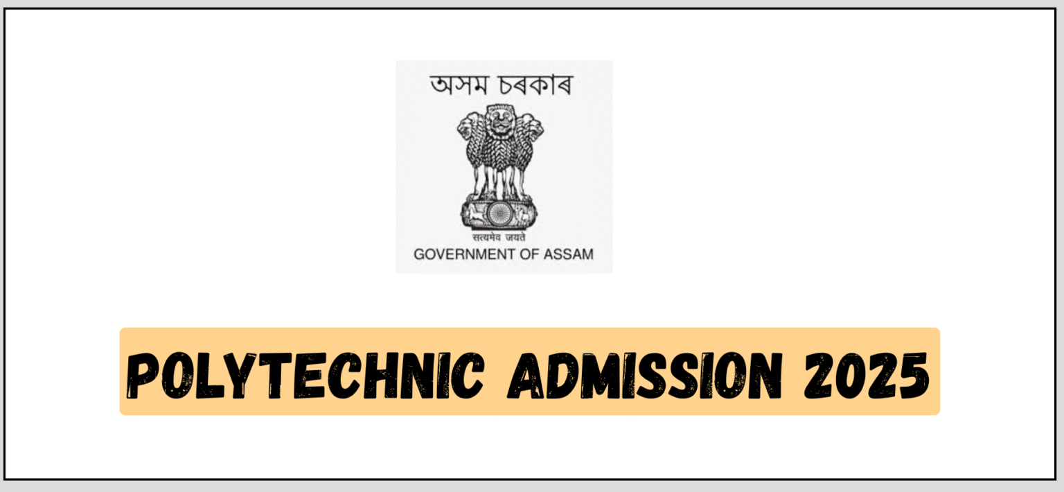 Assam Polytechnic Admission 2025 – Apply Online for 3-Year Diploma ...