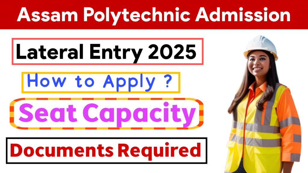 Assam Polytechnic Lateral Entry 2025 - Notification, Eligibility, Seat ...